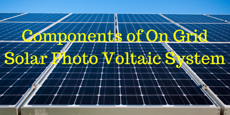 Components of On Grid Solar Photo Voltaic System | Ulaginoli Energy ...